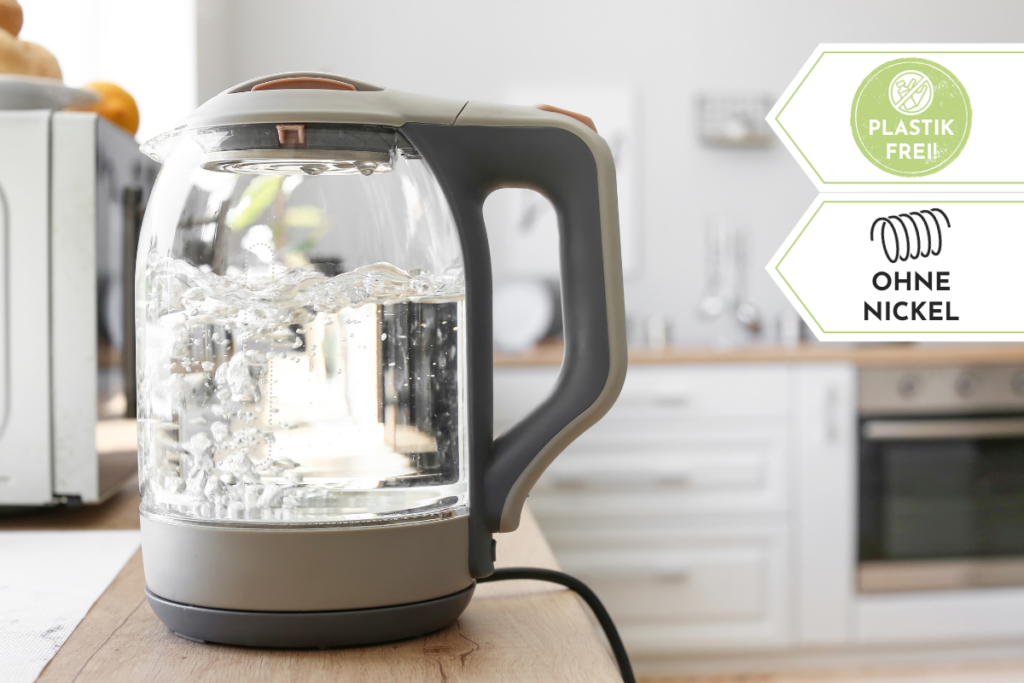 3 Wasserkocher ohne Plastik und Nickel: Gesund & Nachhaltig Wasser erhitzen